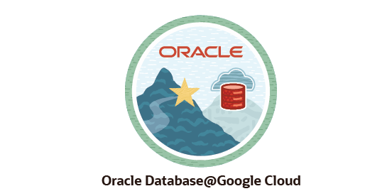 Become an Oracle Database@Google Cloud Specialist | Learn Oracle | Oracle Training and Certification